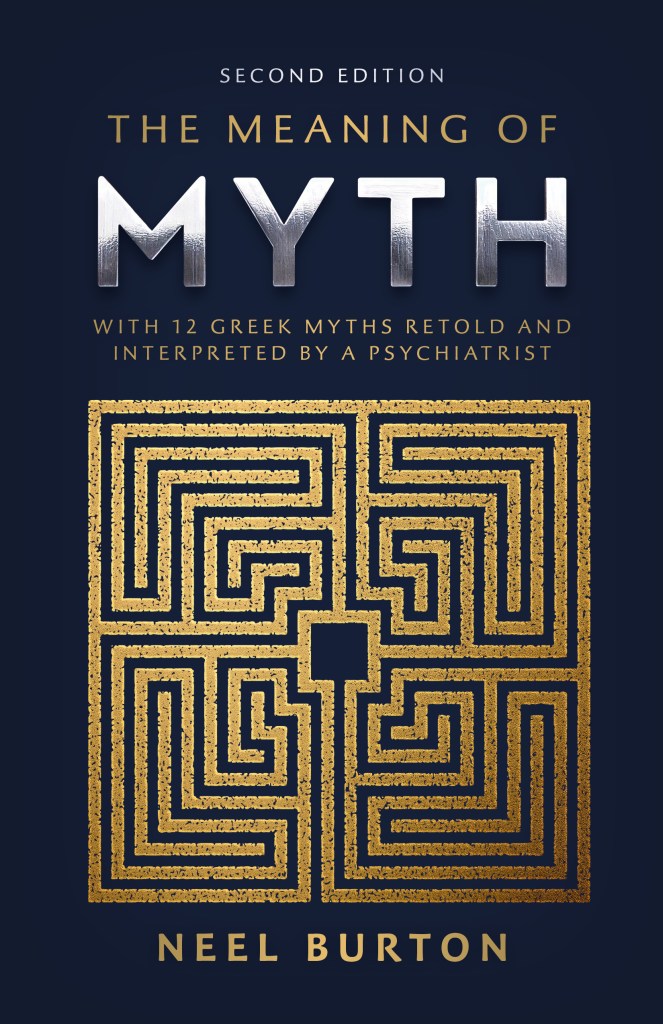 The Meaning of Myth » Neel Burton author website and bookshop